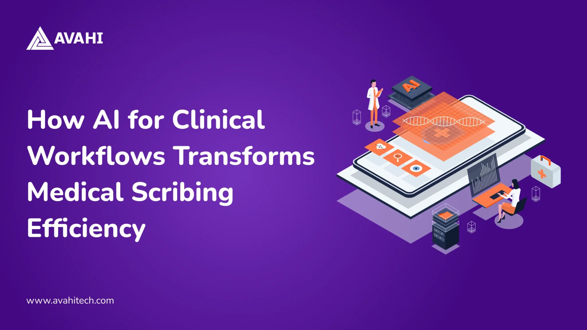 How AI for Clinical Workflows Transforms Medical Scribing Efficiency ...